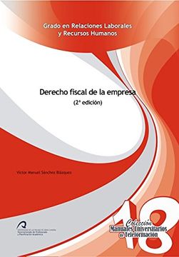 Libro Derecho fiscal de la empresa (Manuales Universitarios de Teleformación: Grado en ...