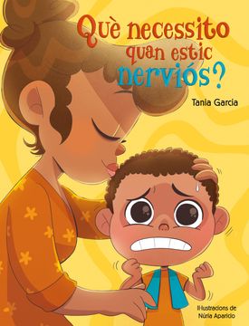 Libro Què necessito quan estic nerviós? De Tania garcía - Buscalibre