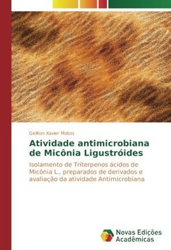 Libro Atividade Antimicrobiana de Micônia Ligustróides: Isolamento de ...