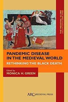 Libro Pandemic Disease in the Medieval World: Rethinking the Black Death De Green, Monica H ...
