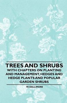 Libro trees and shrubs - with chapters on planting and management, hedges and hedge plants and ...
