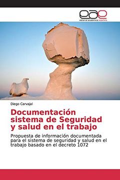 Libro Documentación Sistema de Seguridad y Salud en el Trabajo: Propuesta de Información ...