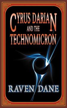 Comprar cyrus darian and the technomicron De dane, raven - Buscalibre