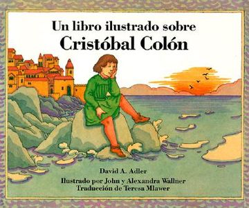 Libro un libro ilustrado sobre cristobal colon/picture book of ...