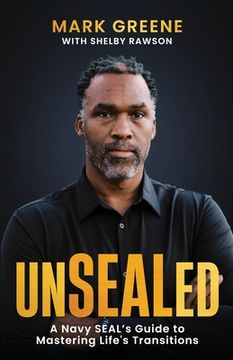 Libro Unsealed: A Navy SEAL's Guide to Mastering Life's Transitions (en ...