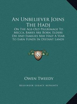 Libro an unbeliever joins the hadj an unbeliever joins the hadj: on the ...