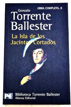Libro La Isla De Los Jacintos Cortados: Carta De Amor Con Interpolaciones Mágicas De Gonzalo ...