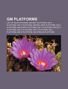Libro gm platforms: list of gm platforms, gm gmt platform, gm a ...