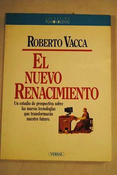 Libro El Nuevo Renacimiento De Roberto Vacca - Buscalibre