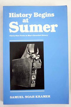 Comprar History begins at Sumer: thirty-nine firsts in man's recorded ...