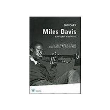 Libro Miles Davis Biografia Definitiva Bolsillo De Ian Carr - Buscalibre