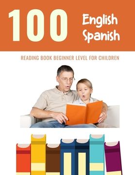 Libro 100 English - Spanish Reading Book Beginner Level for Children ...