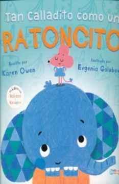 Libro TAN CALLADITO COMO UN RATONCITO, OWEN, KAREN DREAMS ART INFANTIL ...