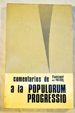 Libro Comentarios de Cuadernos para el Di logo al Populorum Progressi ...