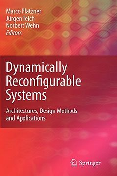 Libro dynamically reconfigurable systems,architectures, design methods and applications, marco ...