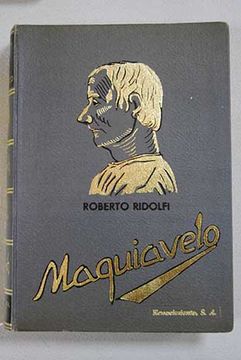 Libro Vida de Nicolás Maquiavelo, Ridolfi, Roberto, ISBN 48334644 ...