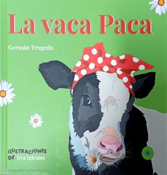 Libro La Vaca Paca De German Trugeda - Buscalibre
