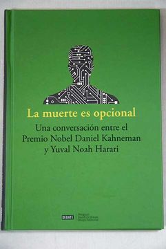 Libro La muerte es opcional: una conversación entre el Premio Nobel ...
