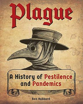 Libro Plague: A History of Pestilence and Pandemics De Ben Hubbard ...