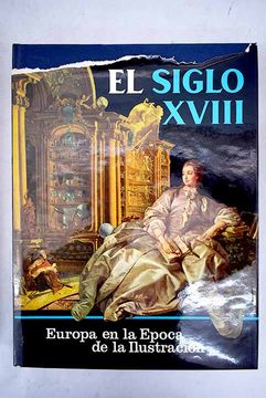Libro El siglo XVIII: Europa en la época de la Ilustración De Cobban ...