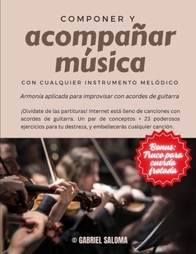 Libro Componer y acompañar música con cualquier instrumento melódico ...