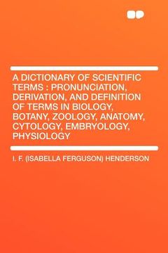 Libro a dictionary of scientific terms: pronunciation, derivation, and ...
