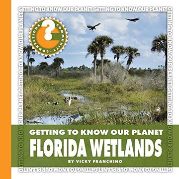Libro Florida Wetlands (Community Connections: Getting to Know Our ...