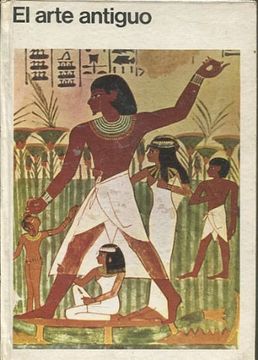 Libro EL ARTE ANTIGUO. De Varios Autores - Buscalibre