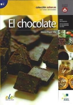 Libro El Chocolate: Lecturas Graduadas Level B1: Saber.es. Spanish Easy ...