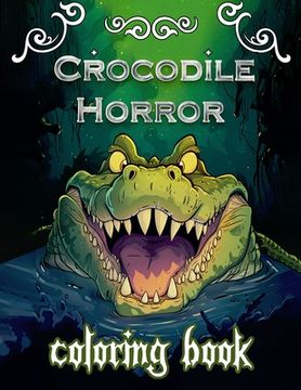 Libro Crocodile Horror coloring book: Have Fun Drawing some parts of ...