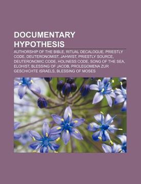 Libro documentary hypothesis: authorship of the bible, ritual decalogue ...