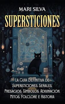 Libro Supersticiones: La Guía Definitiva de Supersticiones, Señales ...