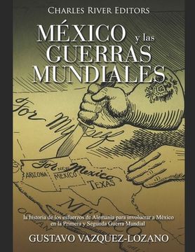 Libro México y las guerras mundiales: la historia de los esfuerzos de ...