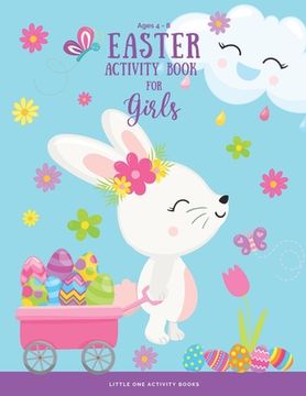 Libro Easter Activity Book For Girls Ages 4-8: A Fun Workbook of Happy Easter Activities ...