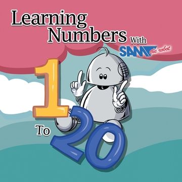Libro Learning Numbers 1 to 20 with Sam the Robot: A Children's ...