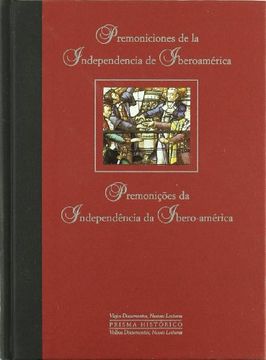 Libro Premoniciones de la Independencia de Iberoamerica: Reflexiones José Abalos y Conde de ...