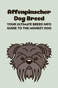 Libro Affenpinscher Dog Breed: Your Ultimate Breed Info Guide to The ...