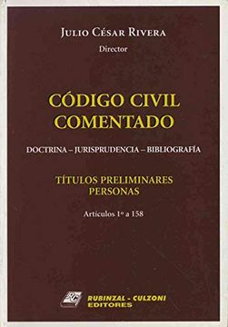 Libro Codigo Civil Comentado - Titulos Preliminares Personas De Julio ...