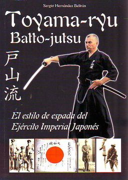 Libro Toyama-Ryu Batto-Jutsu. El Estilo De Espada Del Ejército Imperial ...