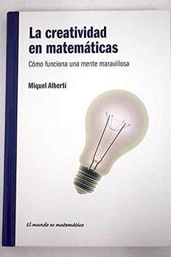 Libro La Creatividad en Matematicas De Miquel Alberti - Buscalibre