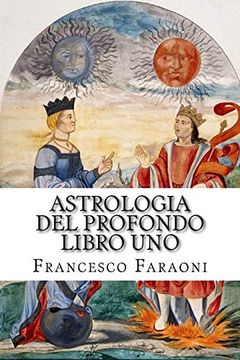 Libro Astrologia del Profondo: Libro Uno: Introduzione e Principi ...