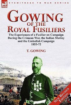 Libro gowing of the royal fusiliers: the experiences of a fusilier on ...