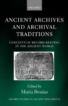 Libro ancient archives and archival traditions: concepts of record ...