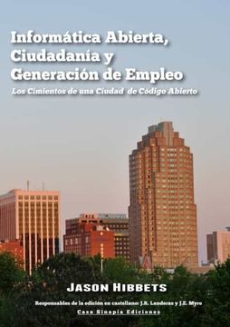 Libro Informatica Abierta, Ciudadania y Generacion de Empleo. Los ...