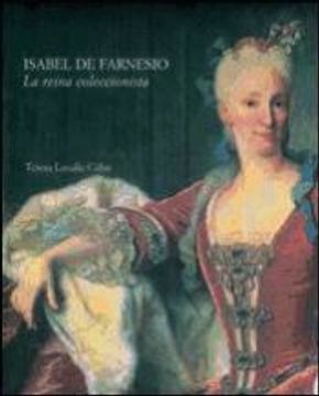 Libro Isabel de Farnesio: La Reina Coleccionista, Teresa Lavalle Cobo ...