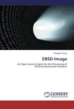 Libro EBSD-Image: An Open Source Engine for the Processing of Electron Backscatter Patterns De ...