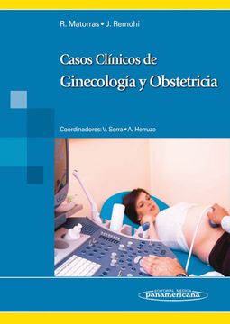 Libro Casos Clínicos de Ginecología y Obstetricia De Roberto Matorras Weinig,Jose Remohi ...