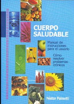 Libro Cuerpo Saludable De Nestor Palmetti - Buscalibre