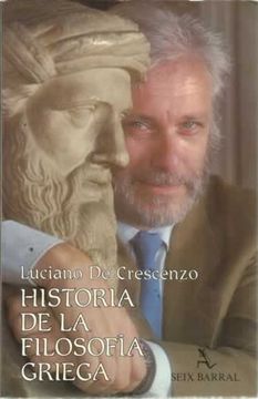 Libro Historia De La Filosofía Griega (Los Presocráticos), Luciano De Crescenzo, ISBN 36476628 ...