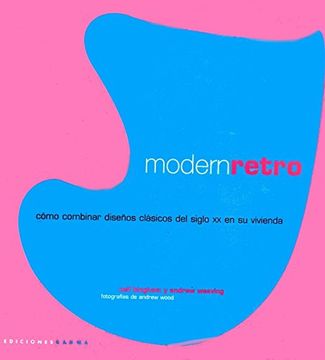 Libro modern retro: cómo combinar diseños clásicos del siglo xx en su ...